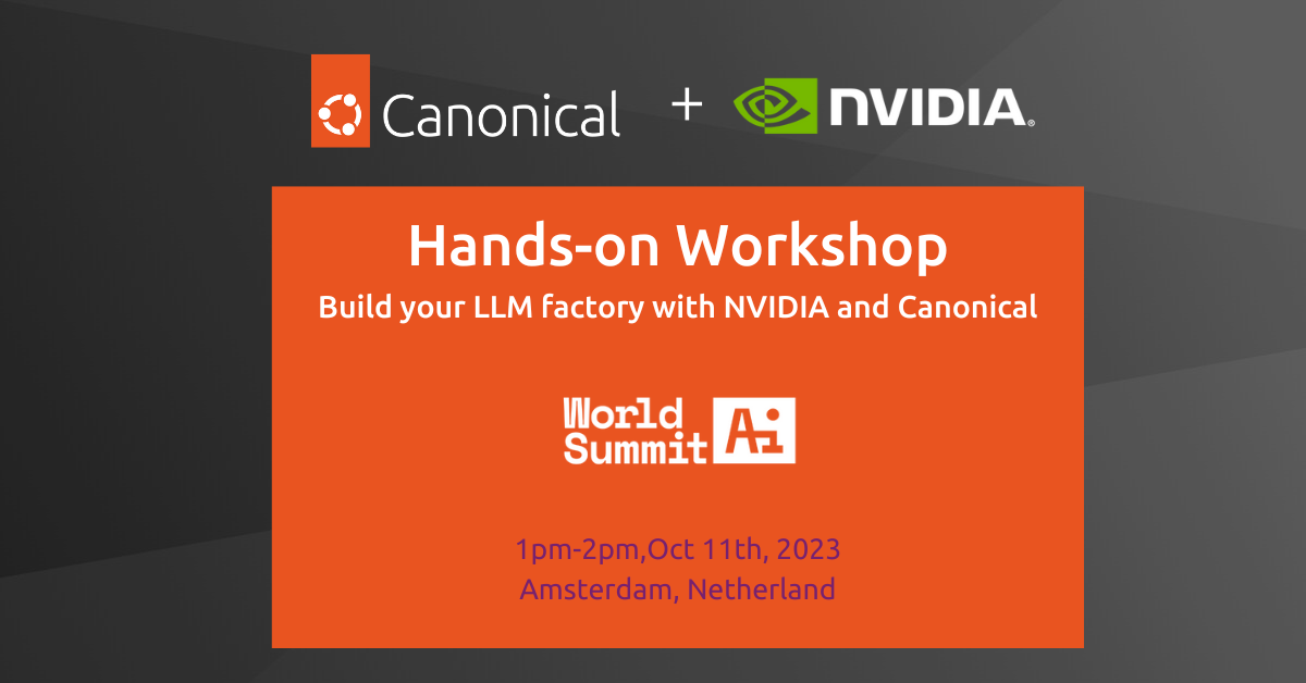 Build your LLM factory with NVIDIA and Canonical | Ubuntu Build your LLM factory with NVIDIA and Canonical | Ubuntu